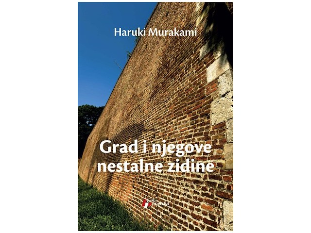 Grad i njegove nestalne zidine - Haruki Murakami