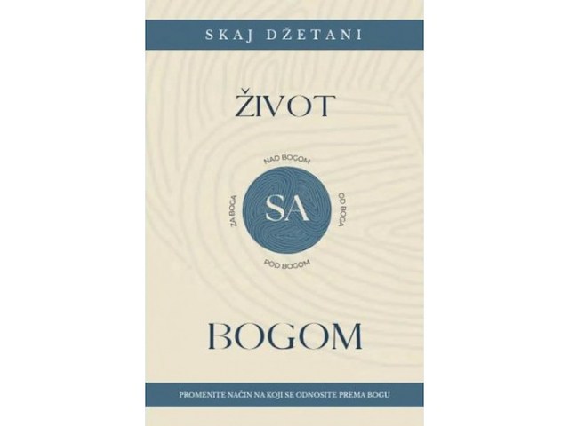 SA ...Preoblikovanje načina na koji se odnosite prema Bogu - Skaj Džetani