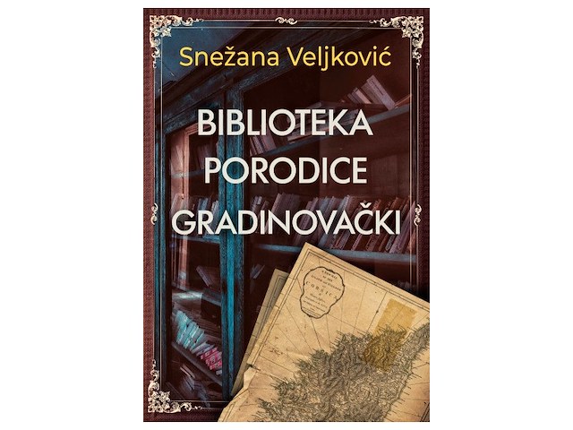 Biblioteka porodice Gradinovački - Snežana Veljković