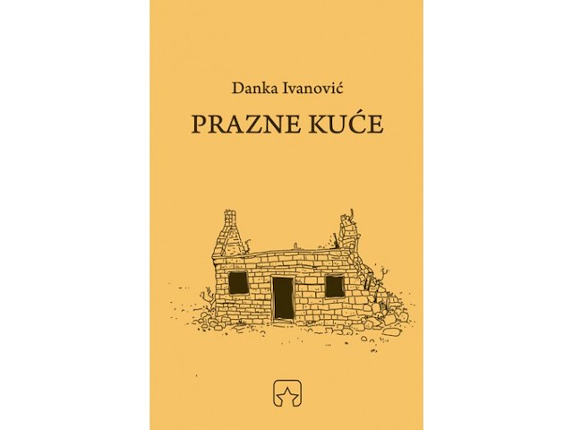 Prazne kuće - Danka Ivanović