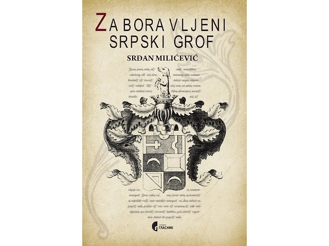 Zaboravljeni srpski grof - Srđan Milićević