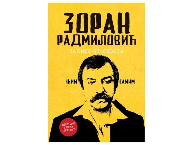 Njim samim: zapisi iz života - Zoran Radmilović