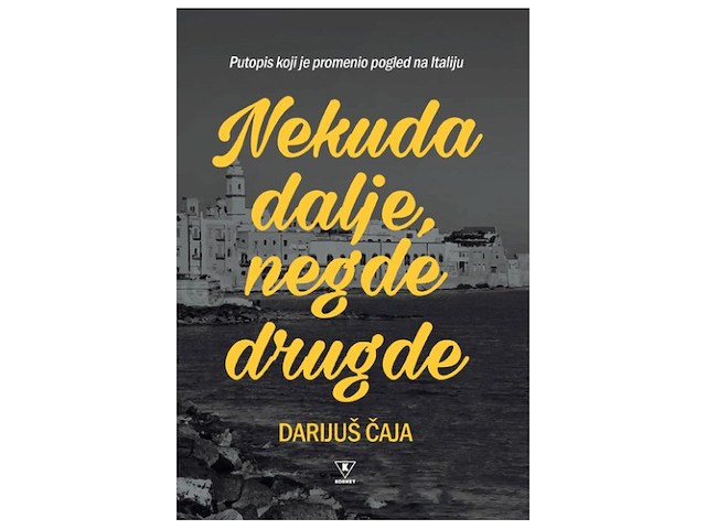 Nekuda dalje, negde drugde - Darijuš Čaja