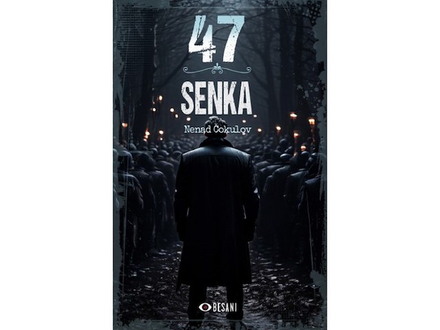 47: Senka - Nenad Čokulov