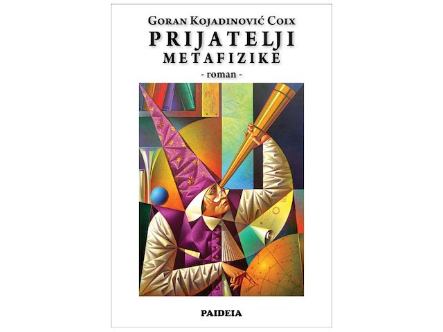 Prijatelji metafizike - Goran Kojadinović Coix