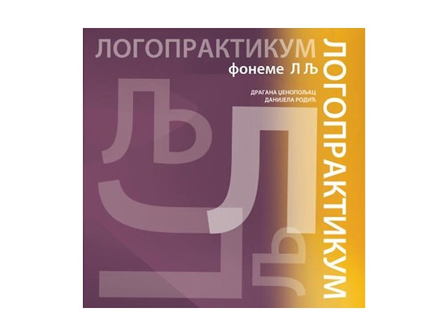 Logopraktikum foneme L LJ - Dragana Dženopoljac