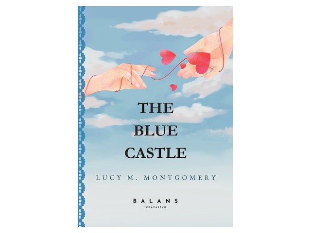 The Blue Castle - Lucy M. Montgomery