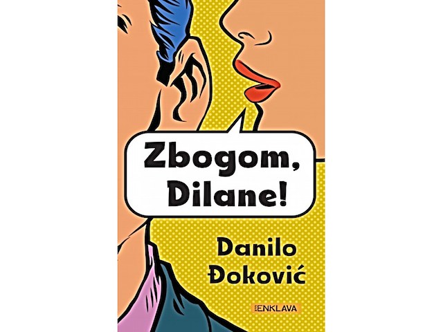 Zbogom, Dilane! - Danilo Đoković