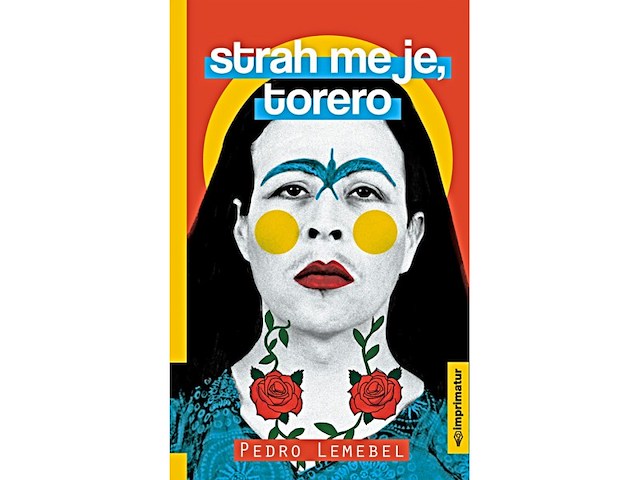 Strah me je, torero - Pedro Lemebel