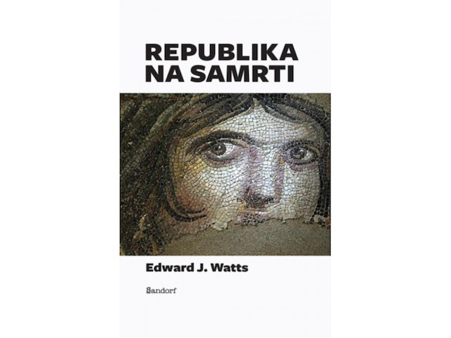 Republika na samrti - Edward J. Watts