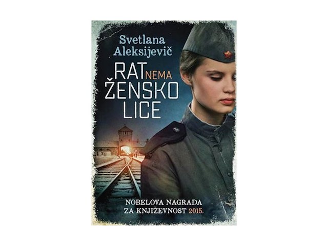 Rat nema žensko lice - Svetlana Aleksandrovna Aleksijevič