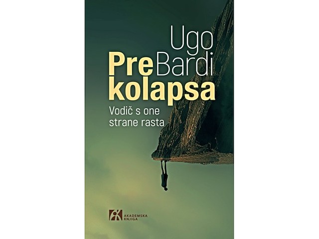 Pre kolapsa – Vodič s one strane rasta - Ugo Bardi