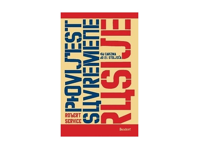 Povijest suvremene Rusije - Robert Service