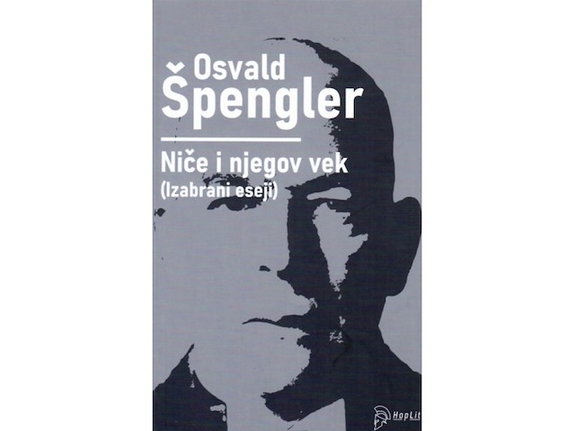 Niče i njegov vek - Osvald Špengler