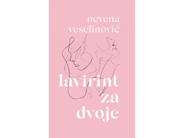 Lavirint za dvoje - Nevena Veselinović