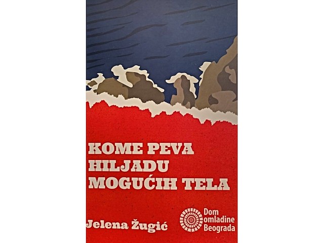 Kome peva hiljadu mogucih tela - Jelena Žugić