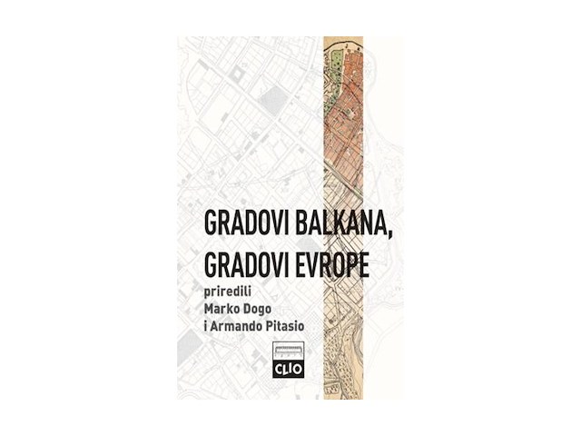 Gradovi Balkana, gradovi Evrope - Armando Pitasio