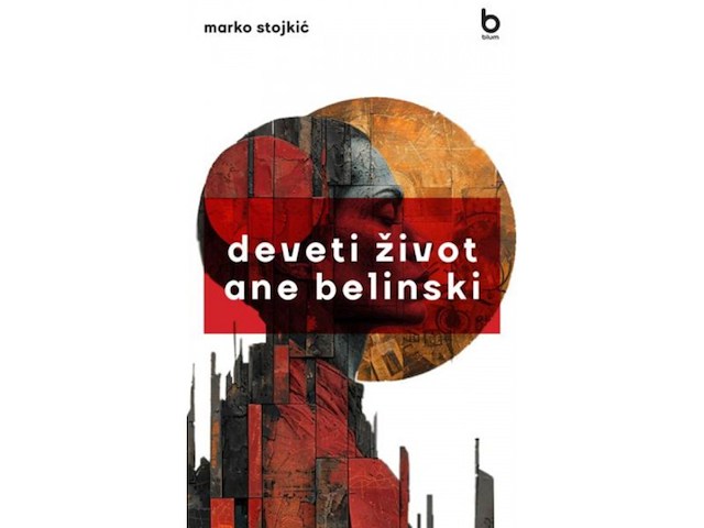 Deveti život Ane Belinski - Marko Stojkić