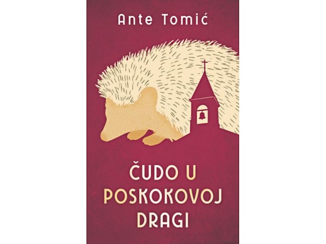 Čudo u Poskokovoj Dragi - Ante Tomić