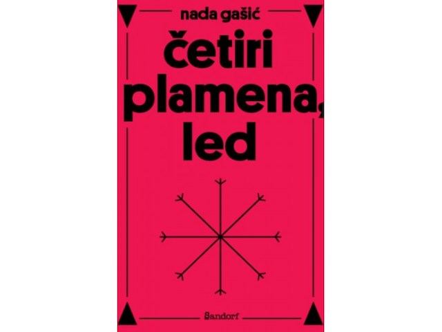 Četiri plamena, led - Nada Gašić