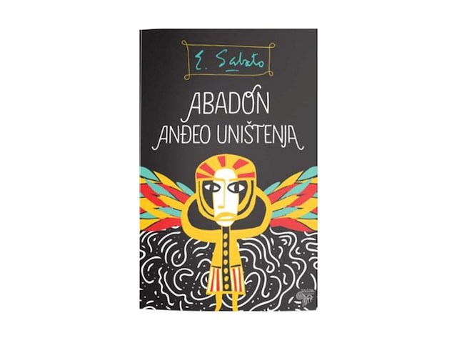 Abadon anđeo uništenja - Ernesto Sabato