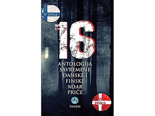 16 : antologija savremene danske i finske noаr priče