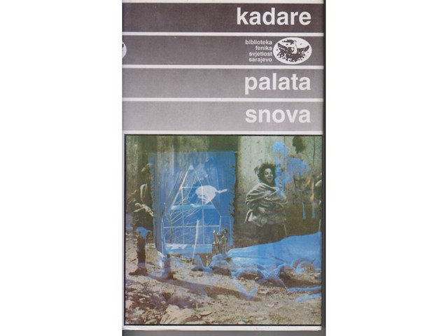 KADARE / PALATA SNOVA - prvo izdanjE - perfektT