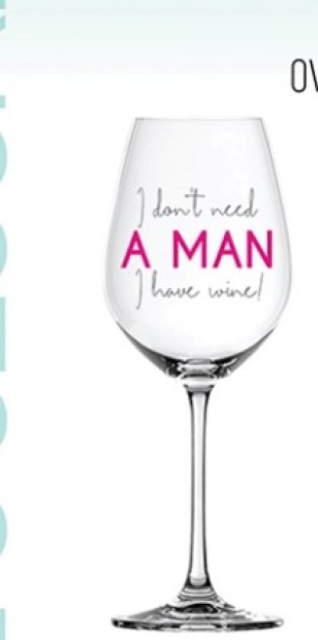 Mood, čaša za vino, I don't need a man I have wine, 300ml ( 705267 )