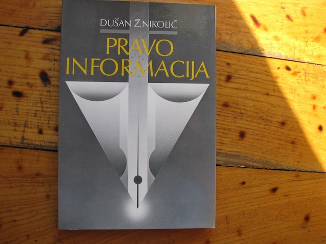 DUŠAN NIKOLIĆ - PRAVO INFORMACIJA POSVATA AUTORA