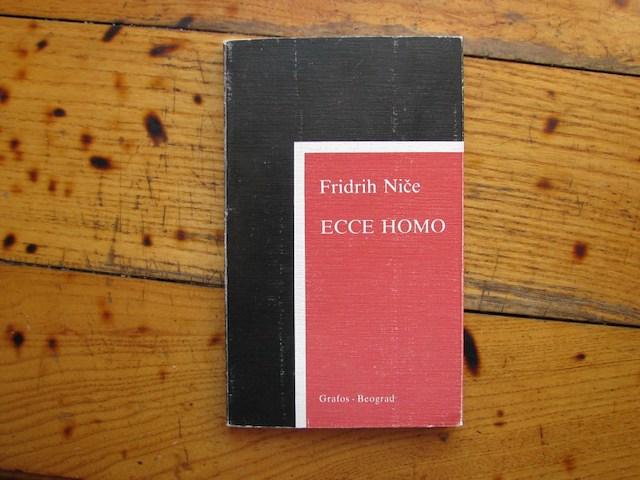 FRIDRIH NIČE - ECCE HOMO