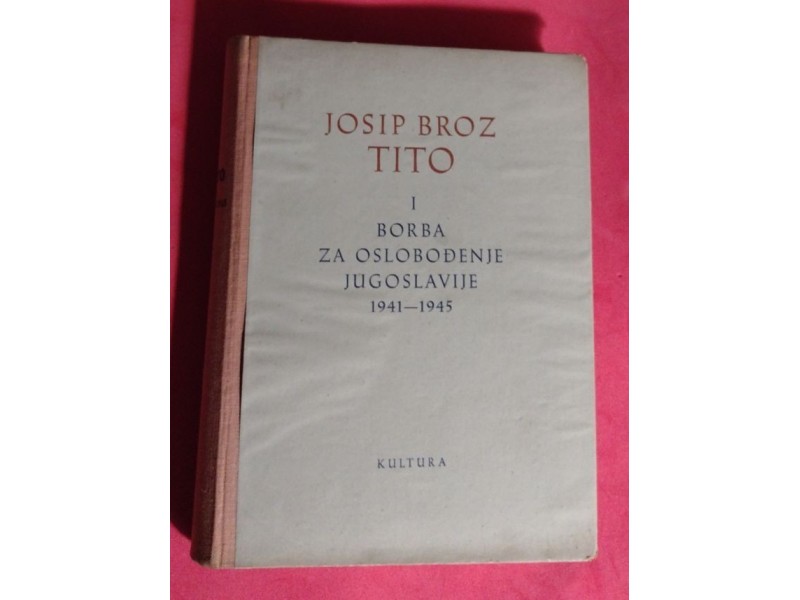 Josip Broz Tito I Borba za oslobodjenje Jugoslavije