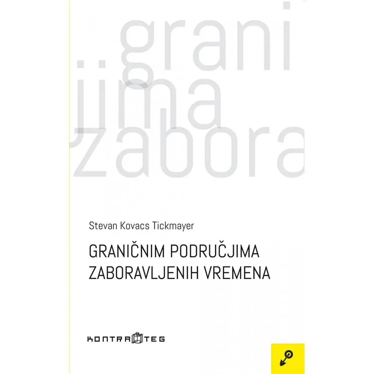 GRANIČNIM PODRUČJIMA ZABORAVLJENIH VREMENA