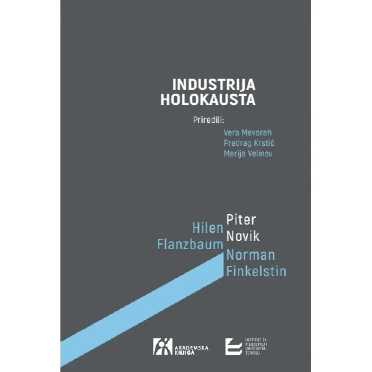 INDUSTRIJA HOLOKAUSTA (američka) debata o instrumentalizaciji Šoe