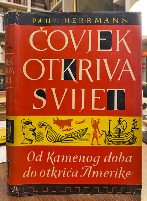 Čovjek otkriva svijet, od kamenog doba do otkrića Amerike - Paul Herrmanm