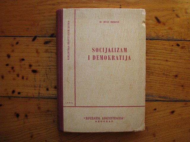 JOVAN DJORDJEVIĆ - SOCIJALIZAM I DEMOKRATIJA