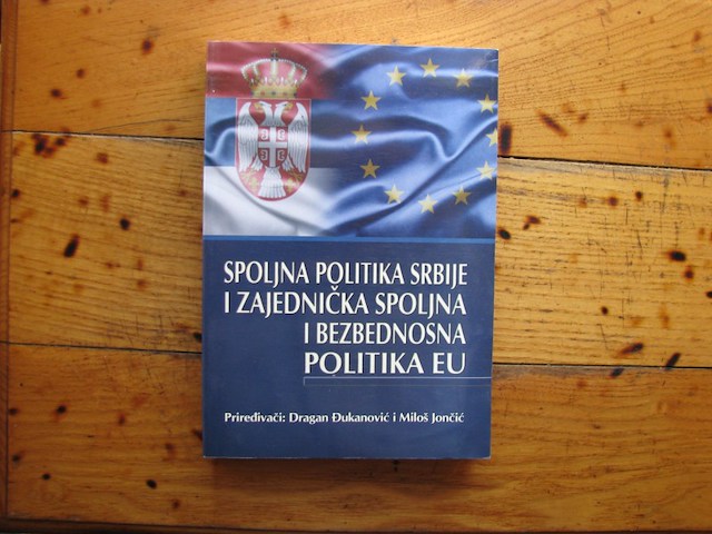 DRAGAN DJUKANOVIĆ-SPOLJNA POLITIKA SRBIJE I ZAJED.SPOL