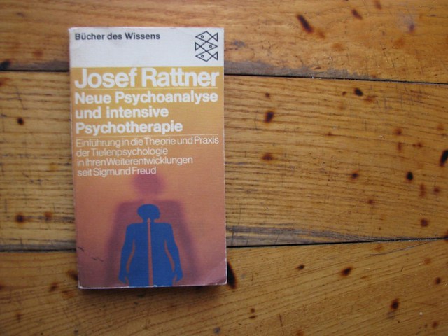 JOSEF RATTNER-NEUE PSYCHOANALYSE UND INTENSIVE PSYCHOTH