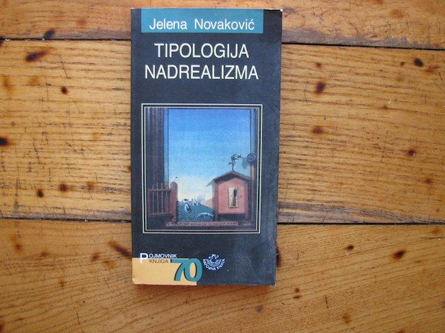 JELENA NOVAKOVIĆ - TIPOLOGIJA NADREALIZMA