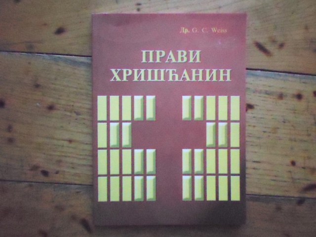 G. C. WEISS -- PRAVI HRIŠĆANIN RETKO