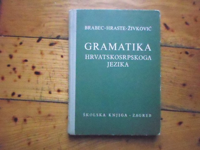 IVAN BRABEC MATE HRASTE-GRAMTIKA HRVATSKOSRPS.JEZIKA