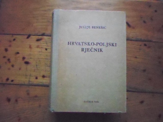 JULIJE BENEŠIĆ - HRVATSKO - POLJSKI RJEČNIK RETKO RETKO