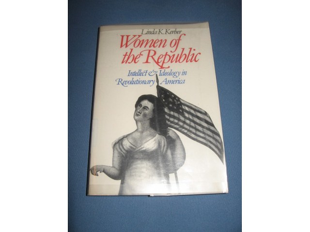 Women of the Republic - Linda Kerber