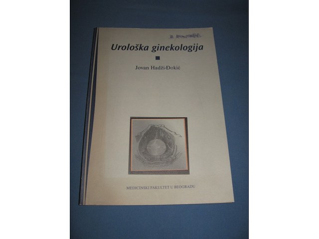 Urološka ginekologija - Jovan Hadži Đokić