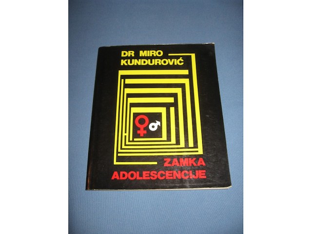 Zamka adolescencije - Miro Kundurović