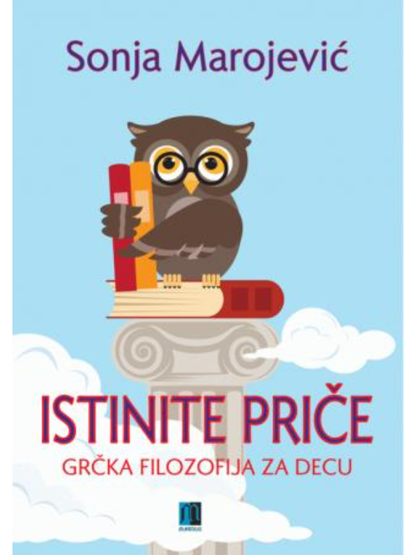 Istinite priče : grčka filozofija za decu