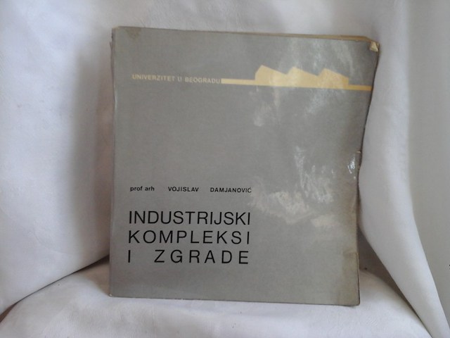 Industrijski kompleksi i zgrade Vojislav Damjanović .