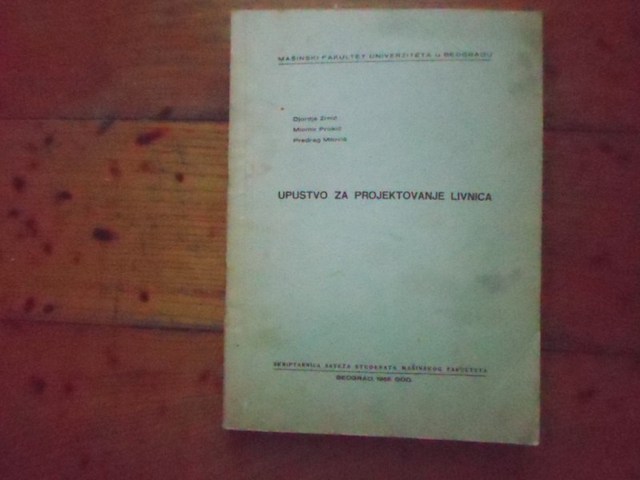 DJORDJE ZRNIĆ MIOMIR PROKIĆ-UPUTSTVO ZA PROJEKT.LIVNICA