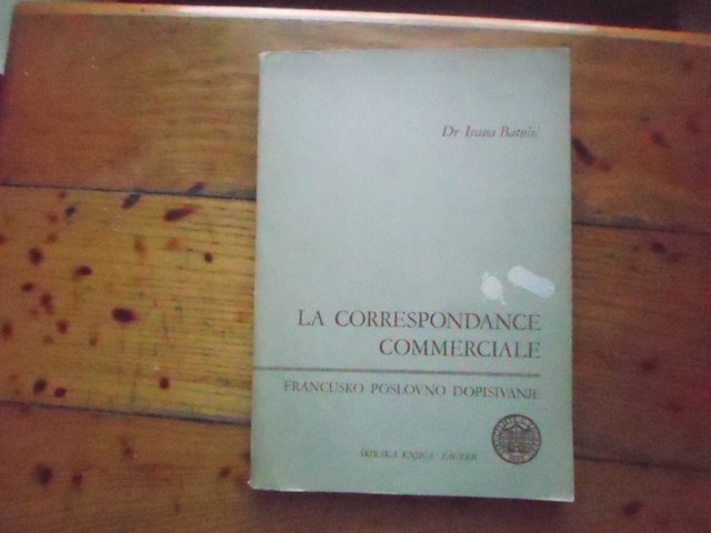 IVANA BATUŠIĆ-LA CORRESPONDANCE COMMERCIALE FRAN.POSLOV