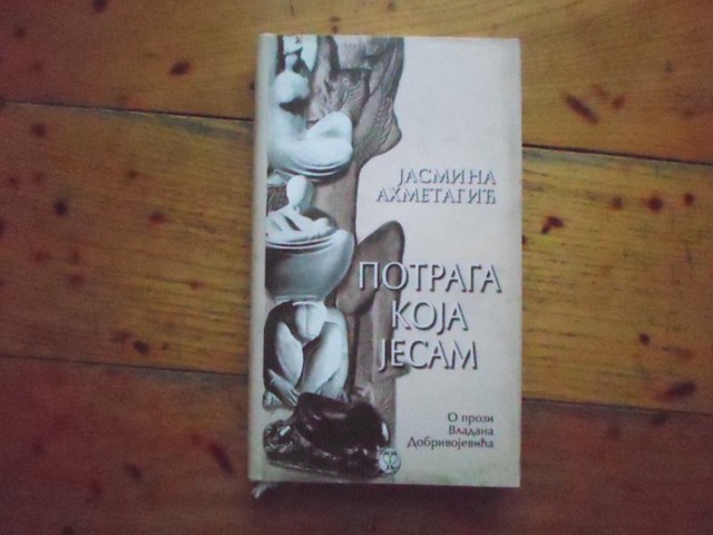 JASMINA AHMETAGIĆ - POTRAGA KOJA JESAM