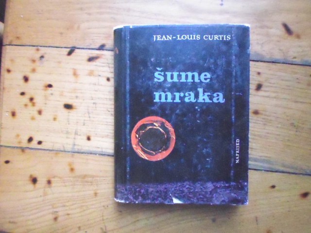 JEAN LOUIS CURTIS - ŠUME MRAKA RETKO